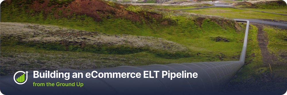 Building an Commerce ELT Pipeline from the Ground Up | Daasity